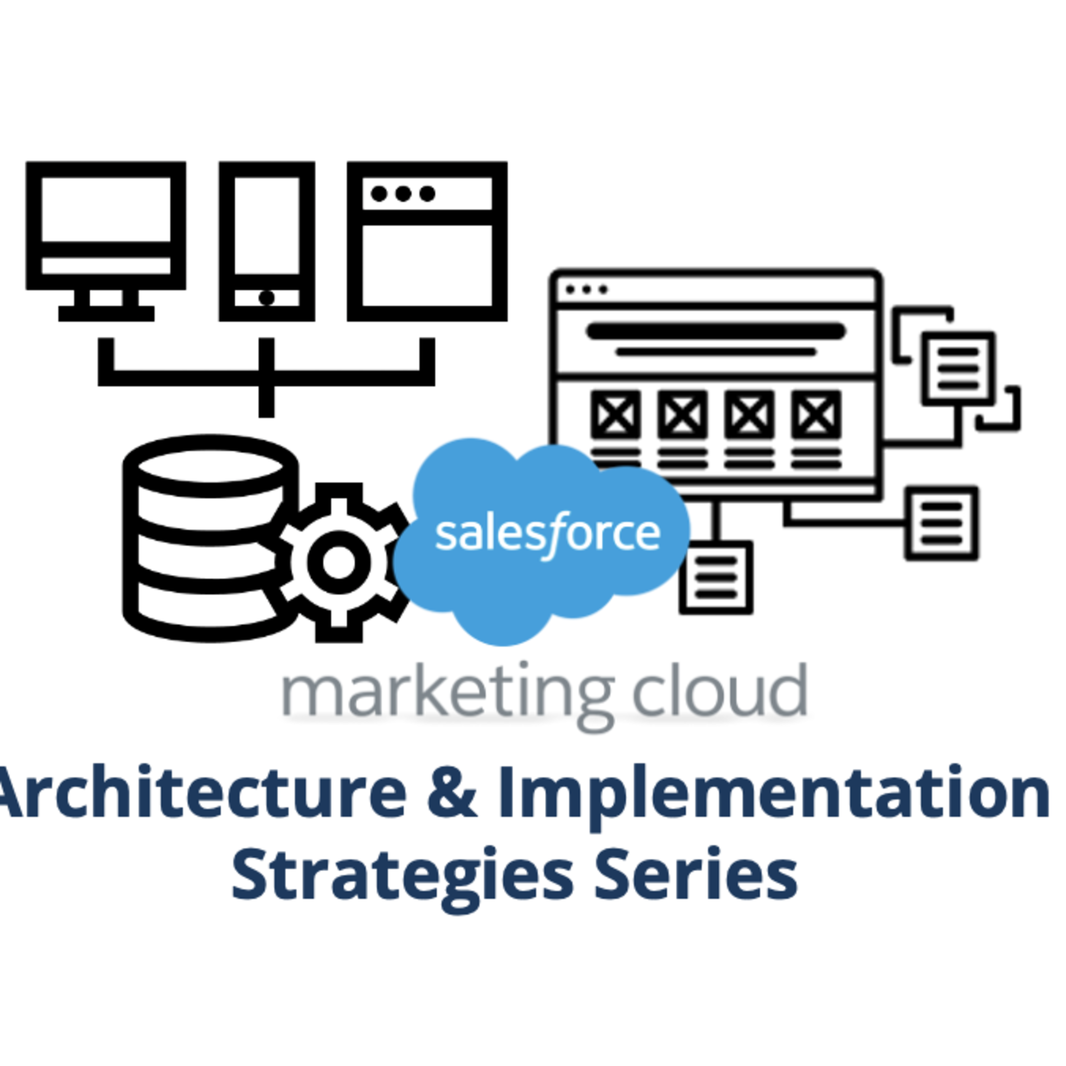 See SFMC Architecture & Implementation Strategies Series - Session 2: Architecting Web Solutions ...